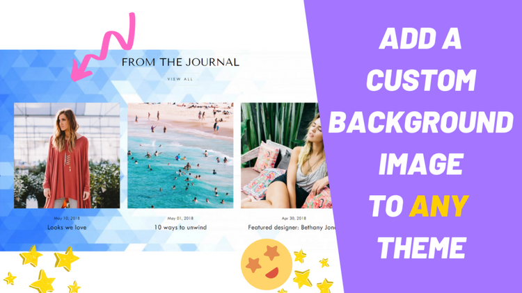 How to add a custom background image to any Shopify theme [Updated 202 ...